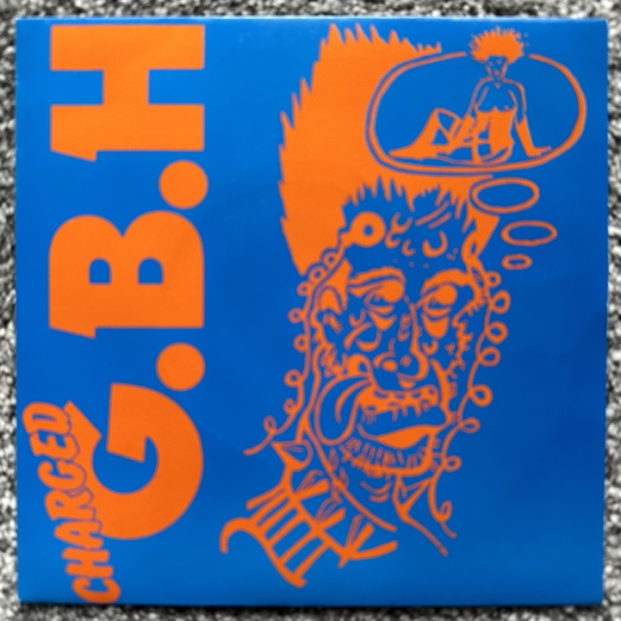 Charged GBH Sick Boy 7 Inch | Buy from Vinylnet Charged GBH Sick Boy 7 Inch | Buy from Vinylnet